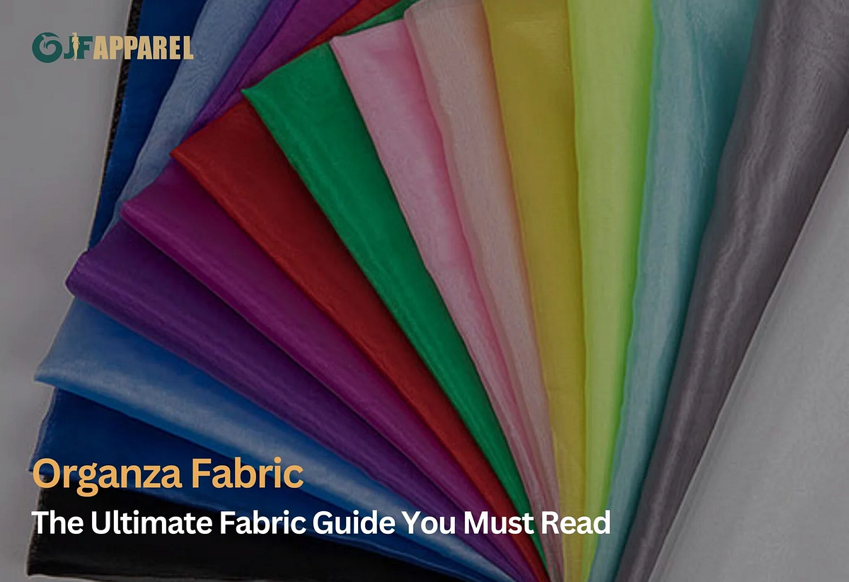 Organza Fabric — The Ultimate Fabric Guide You Must Read | by JF ...