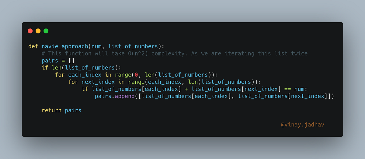 Two Number Sum Problem (A Python approach) | by Vinay Jadhav | nonstopio