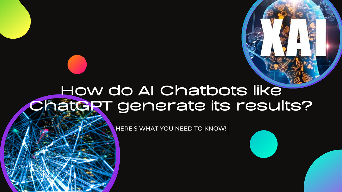 How do AI chatbots like ChatGPT generate its results? Here’s what you need to know about the ...