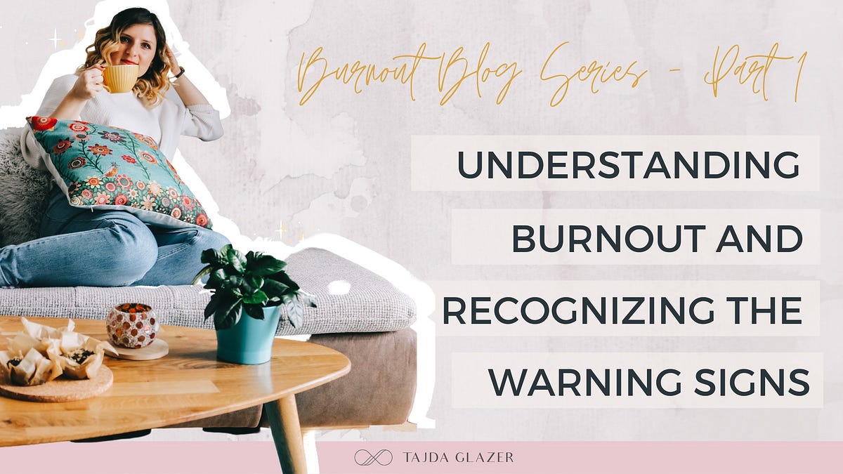 Understanding Burnout And Recognizing The Warning Signs — Part 1 | by ...