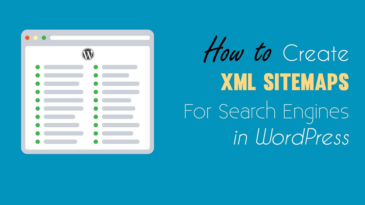 How to Create XML Sitemaps for WordPress? - Hrishav Sahu - Medium