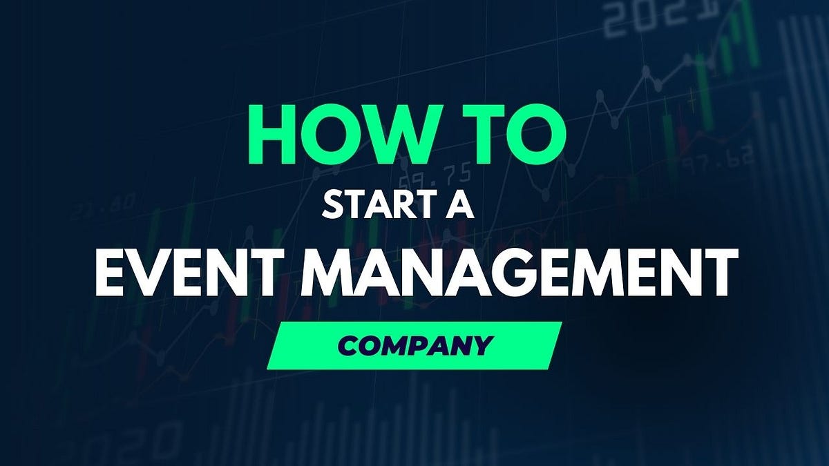 How to start a event management company? | by Eventhoughts | Medium