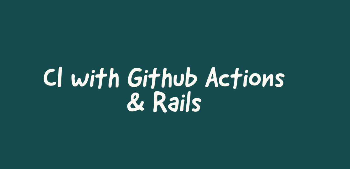 Github Actions with Ruby on Rails | by Rohit Lingayat | Medium