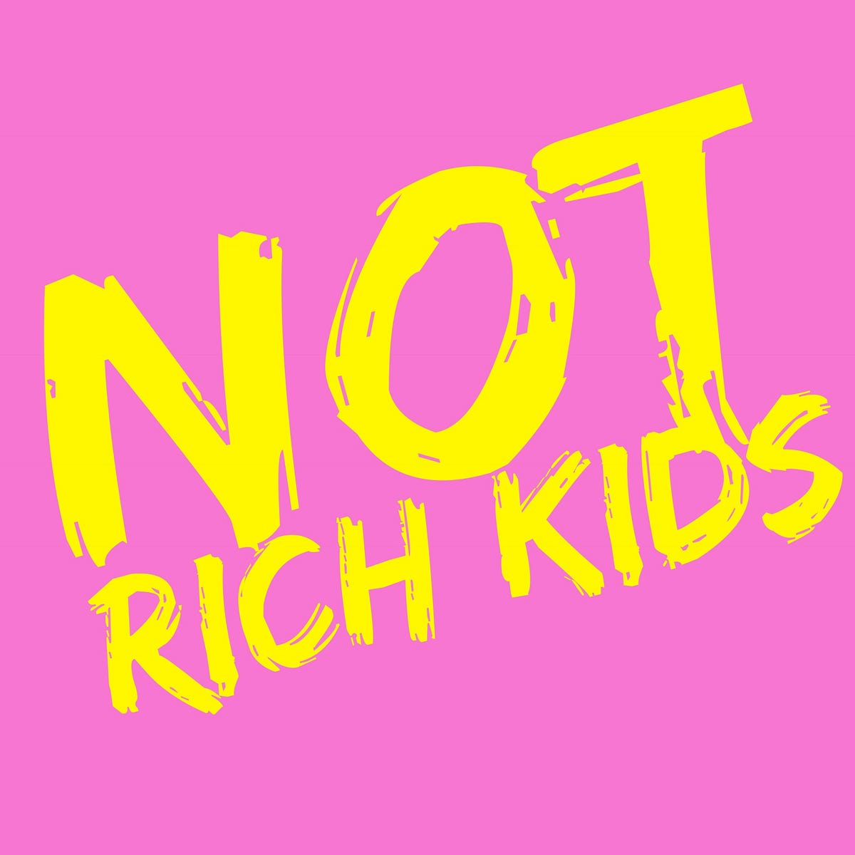 Not Rich Kids