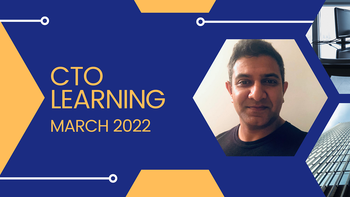 CTO Learning — March 2022. Hello and welcome to our blog here at… | by ...