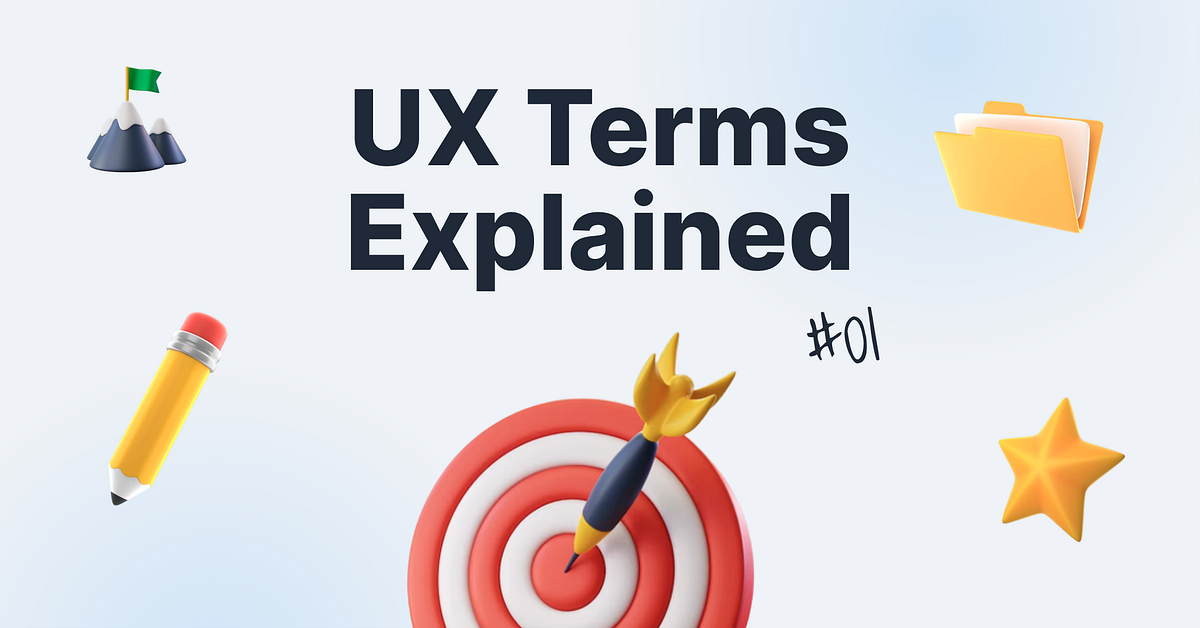 UX Terms Explained #1: Simplifying UX Jargon | Bootcamp