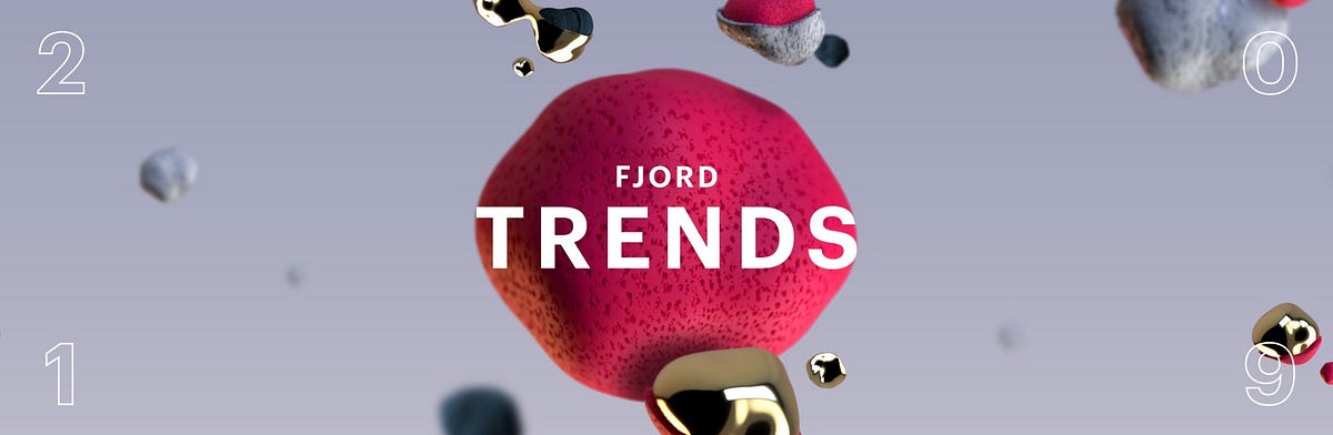 Fjord Trends 2019. At the end of November I shared one of… | by David ...