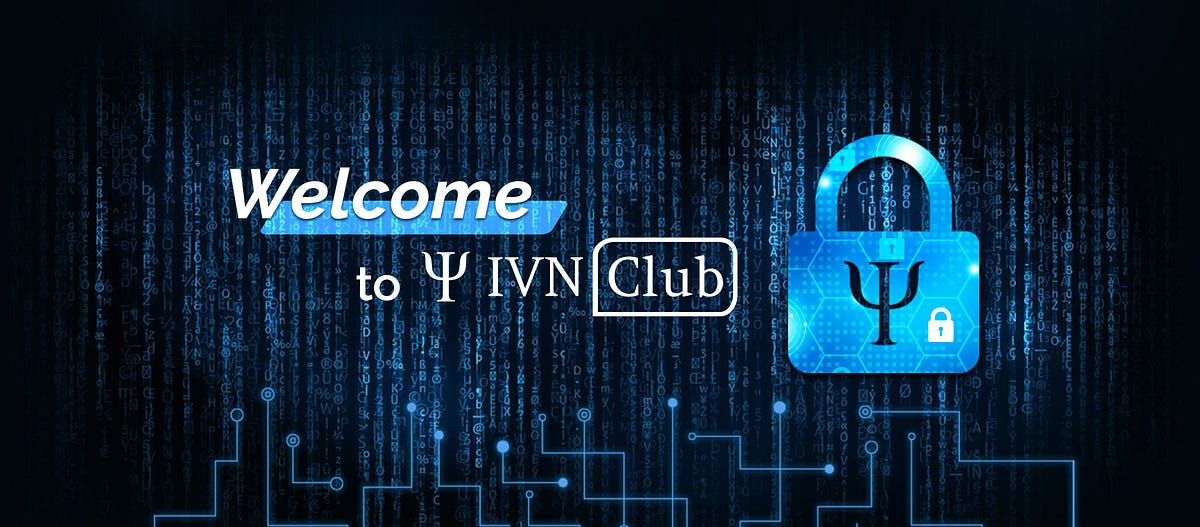 IVN Club is LAUNCHED !. What is IVN Club? | by IVNT Security | IVNT ...
