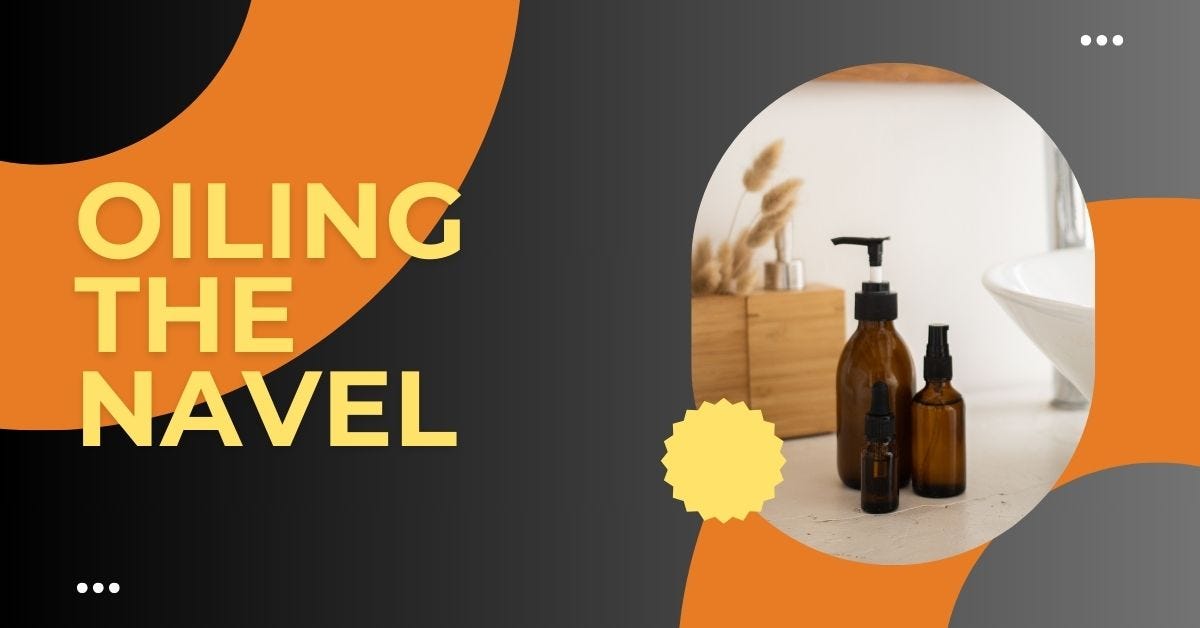 How 3 Months of Navel Oiling Can Work Wonders for Your Body! | by ...