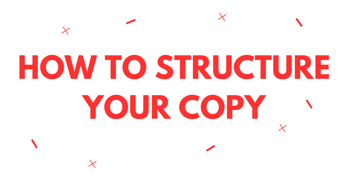 Here’s How to Structure Your Copy to be Irresistible. | by Tallha ...