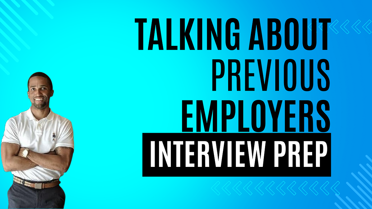 Mastering Job Interviews: The Art of Talking About Past Employers ...