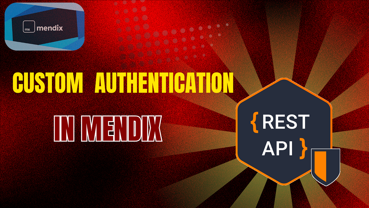 API Series Part 9: Custom Authentication in Mendix APIs | by Mohammad Saqib | Medium