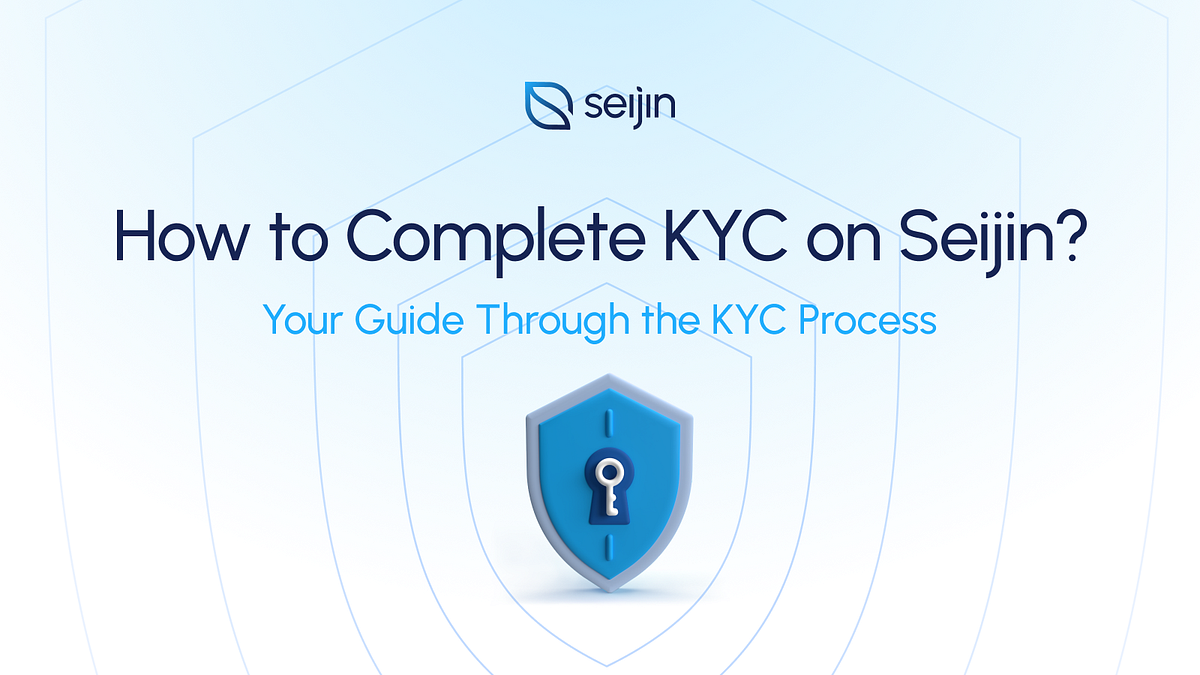 How to Complete KYC on Seijin?. After enabling the KYC transfer for ...
