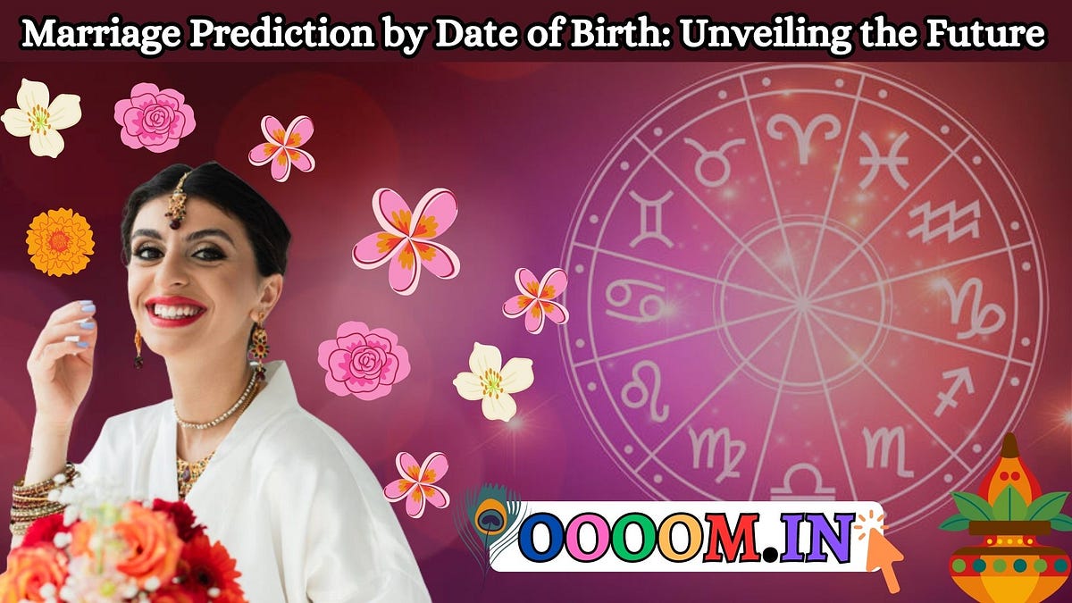 Marriage Prediction by Date of Birth: Unveiling the Future | by ...