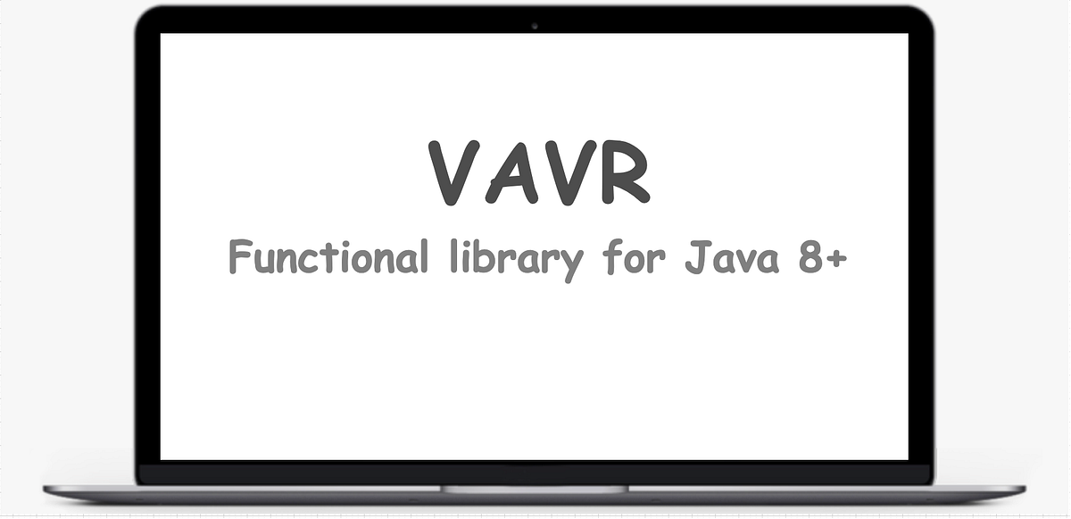 Vavr: Another step towards functional programming in Java | by Shivanshu Goyal | Level Up Coding