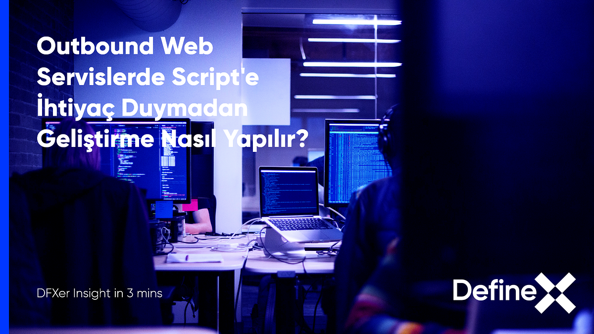 Siebel Web Servislerde Append Yapısı | by DefineX | TeamDefineX | Medium