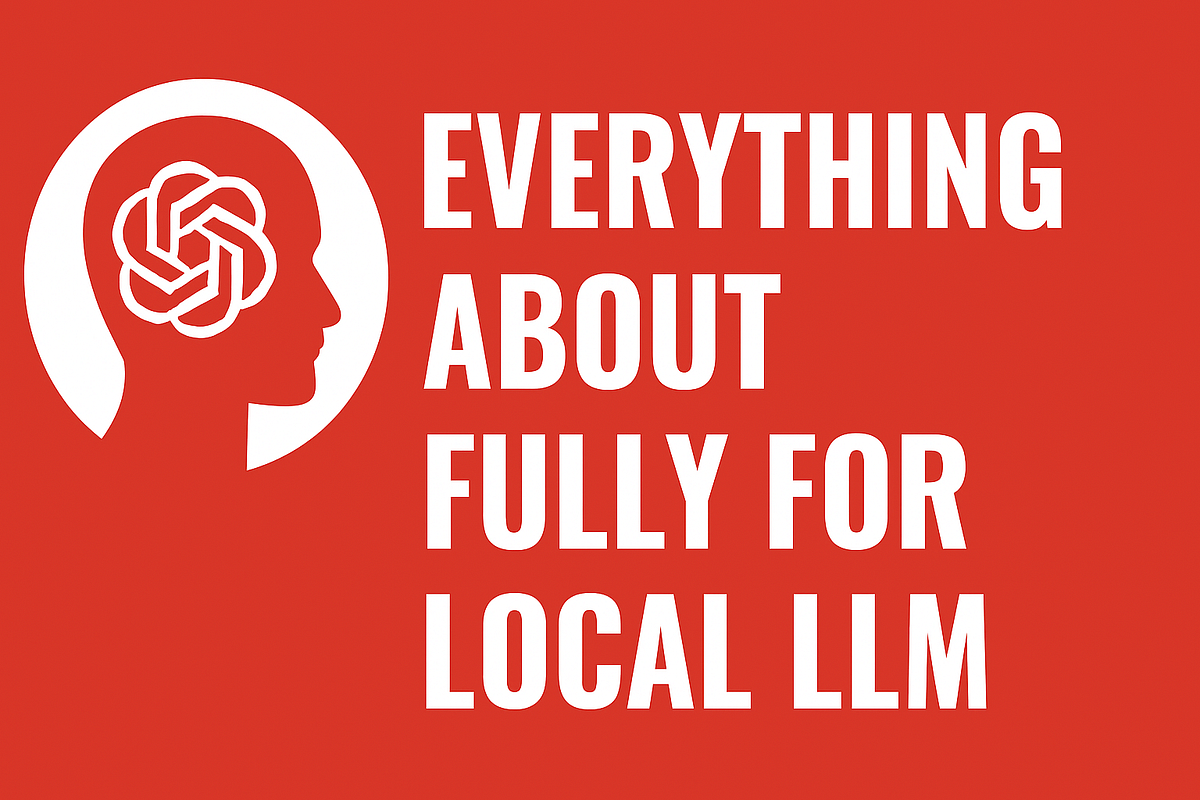 Everything About Fully for local LLM 0x64 | by Md Ismail Sojal | Medium