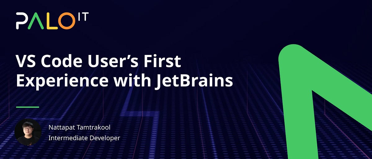 VS Code User’s First Experience with JetBrains | by PALO IT Thailand ...