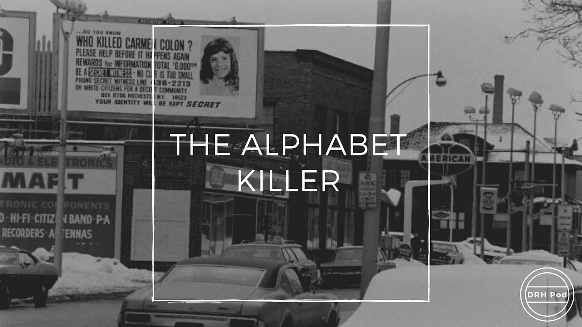 The Alphabet Killer. The serial murderer with an affection… | by AMH ...