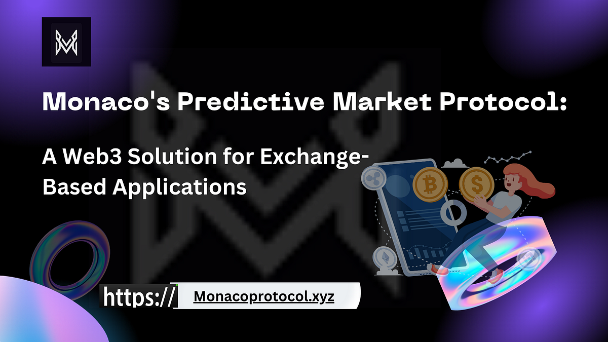 Exploring Monaco Protocol’s Predictive Markets. | by Pp Idiong | Feb ...