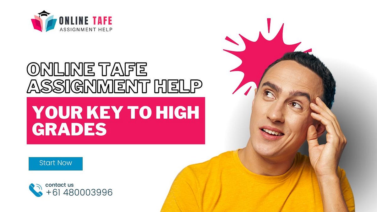 Online TAFE Assignment Help Your Key to High Grades | by Daisy Jones ...