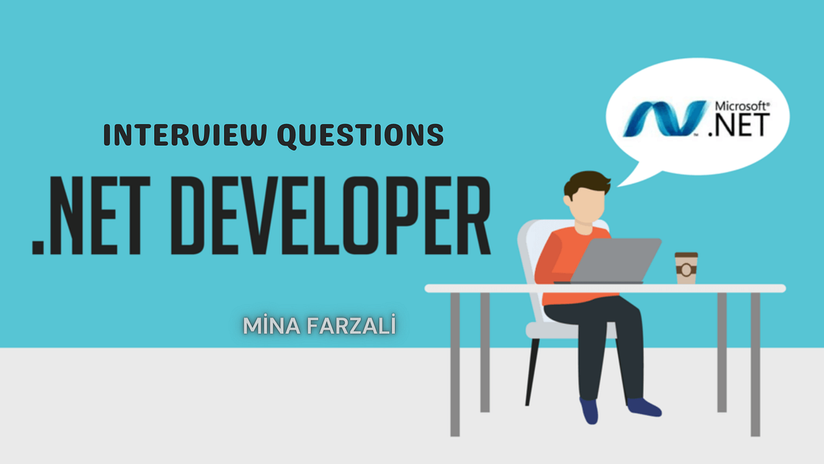 .NET Developer Interview Questions | by Minaya Aliyeva | Medium