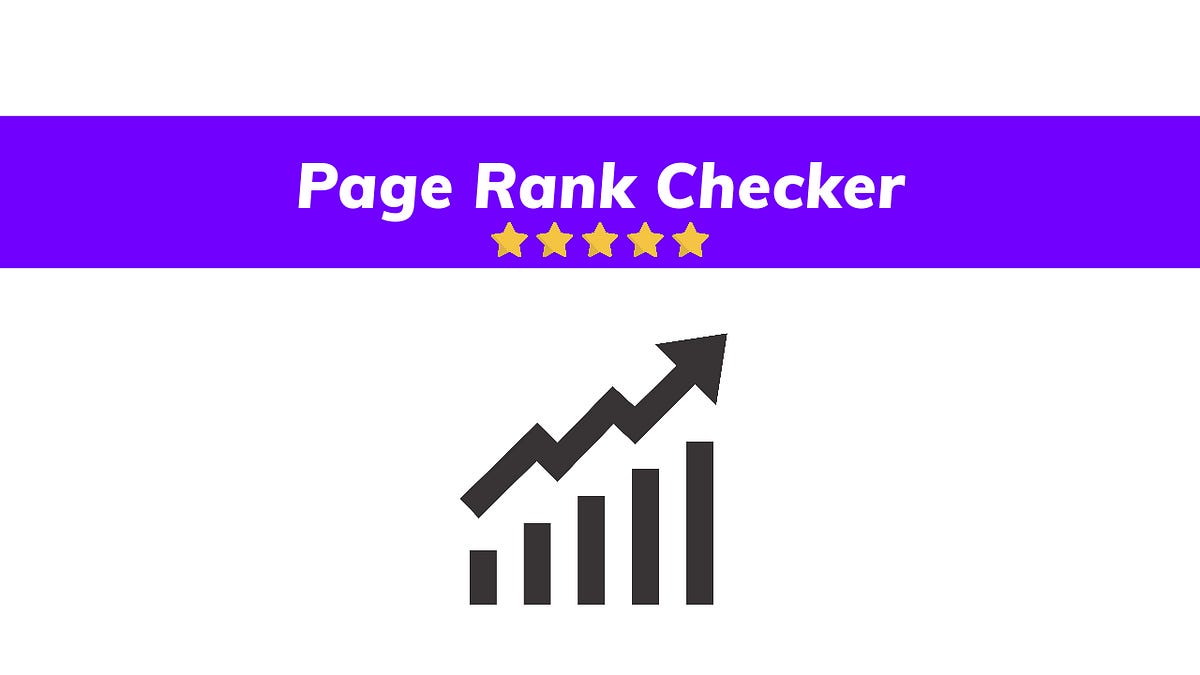 Page Rank Checker — Free SEO Tools for Businesses of All Sizes | by ...