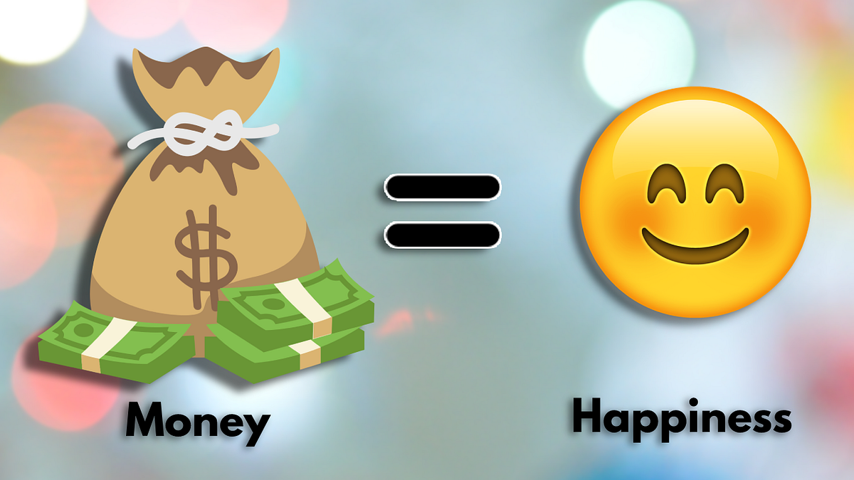 Can Money could Buy Happiness?. You must have heard the Line “Money ...