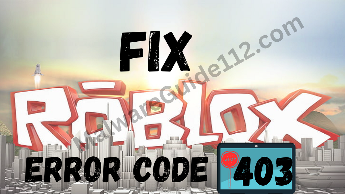 FIX ROBLOX ERROR CODE 403. 1. ROBLOX ERROR CODE 403 | by FIX ROBLOX ...