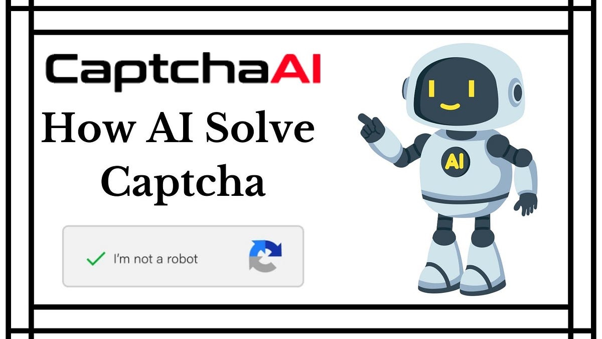 The Power of AI in Overcoming Captchas | by Global Tech | Medium