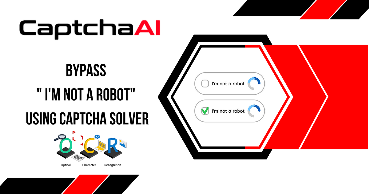 How To Bypass “ I’m Not a Robot” Using Captcha Solver? | by Global Tech | Medium