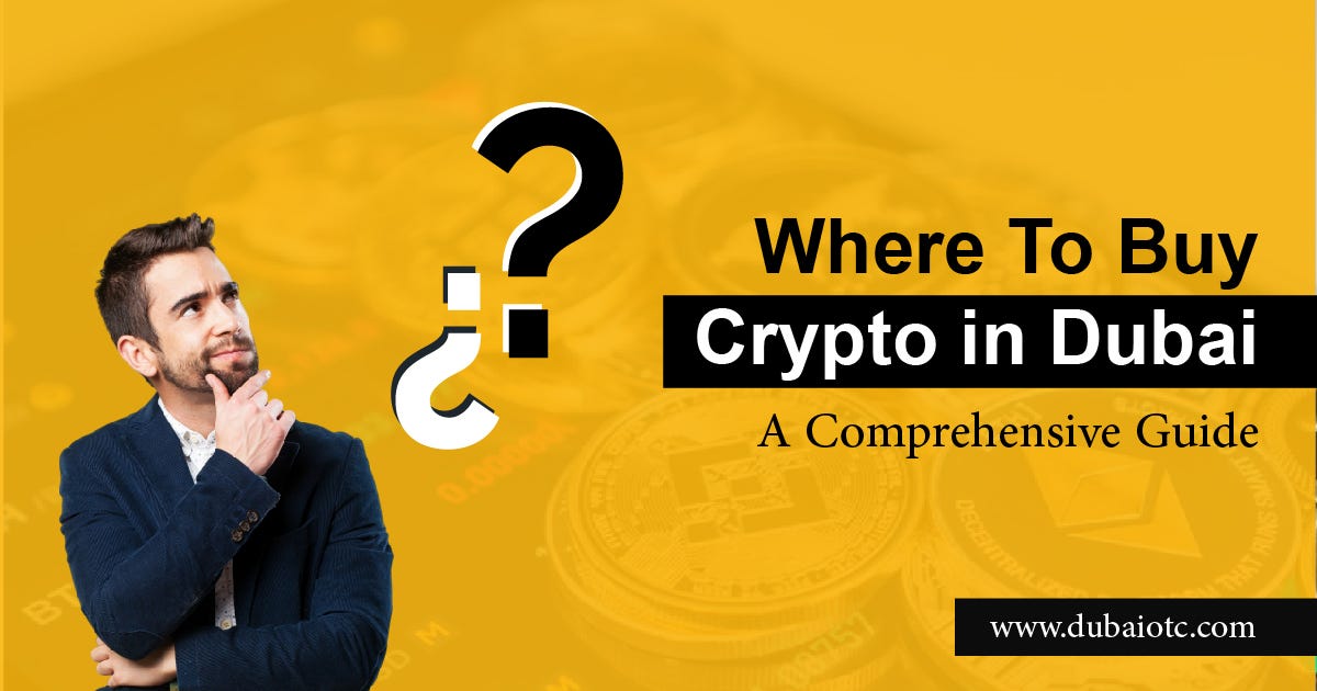 Where to Buy Crypto in Dubai | Medium