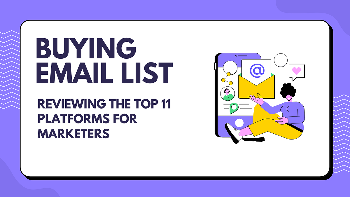 Buying Email List: Reviewing the Top 11 Platforms for Marketers | by ...