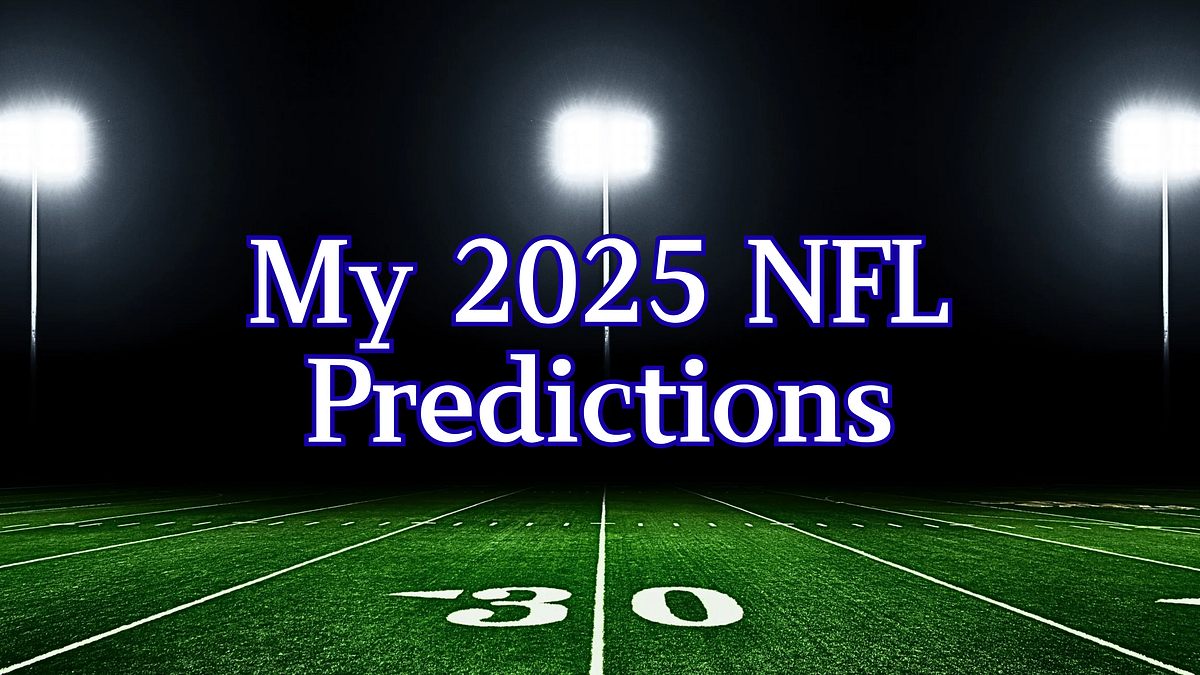 My 2025 NFL Predictions. Regular Season, Playoffs, and Super… | by Kyle Hern | Aug, 2025 | Medium