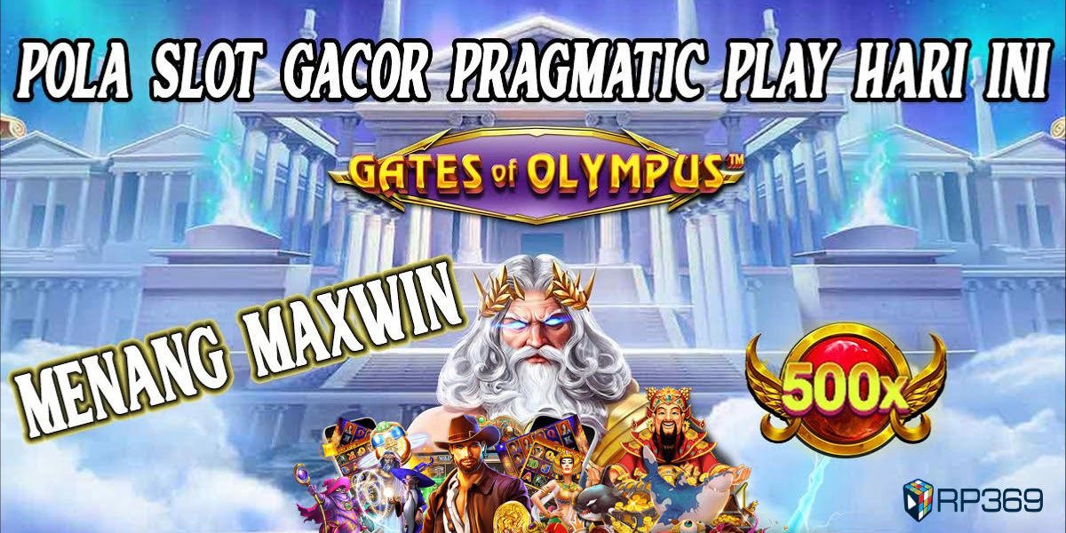 TERBONGKAR!!! Pola Paling Gacor Agar Bisa Maxwin di Situs RP369 Slot ... TERBONGKAR!!! Pola Paling Gacor Agar Bisa Maxwin di Situs RP369 Slot ...