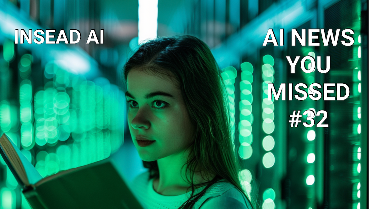 AI NEWS YOU MISSED #32 INSEAD AI | by Robert Maciejko | Medium