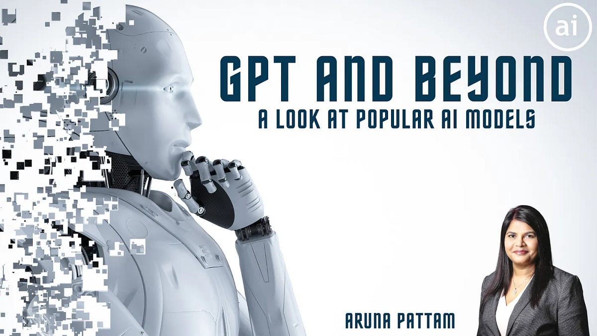 Generative AI: Episode #3: GPT and Beyond: A Look at Popular Generative ... Generative AI: Episode #3: GPT and Beyond: A Look at Popular Generative ...