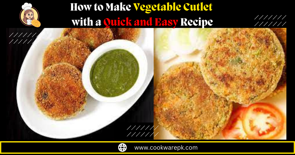 How to Make Vegetable Cutlet with a Quick and Easy Recipe | by Cookware ...
