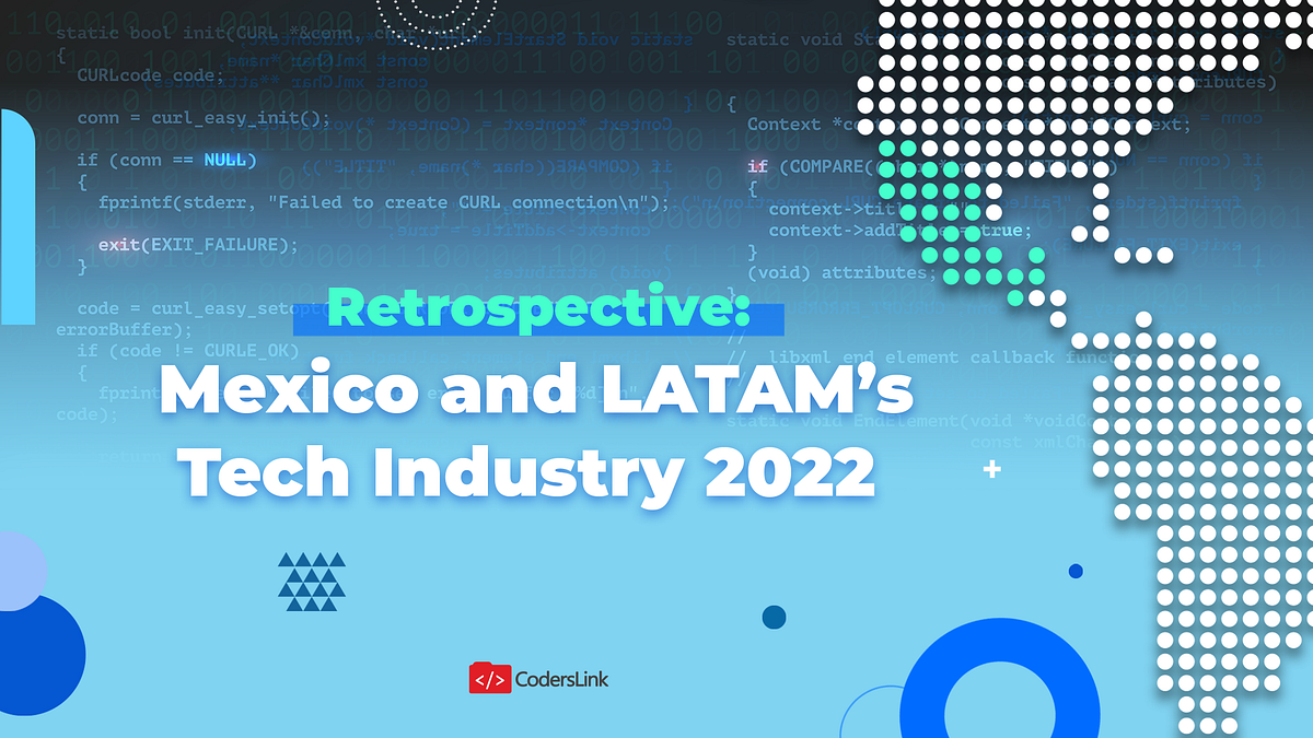 Last Year’s Biggest Stories in the Mexico IT Industry. | by Mari H ...