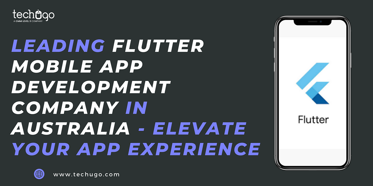 Leading Flutter Mobile App Development Company In Australia — Elevate Your App Experience