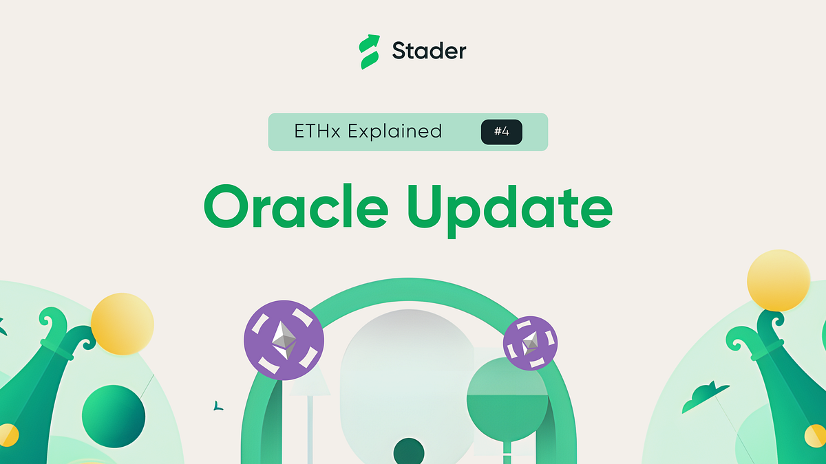 ETHx Oracle Update | Tech Explainer | by Stader Labs | Medium