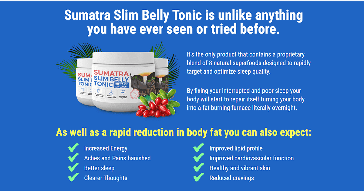 Sumatra Slim Belly Tonic Review, Solution to Reduce Belly Fat | by ...