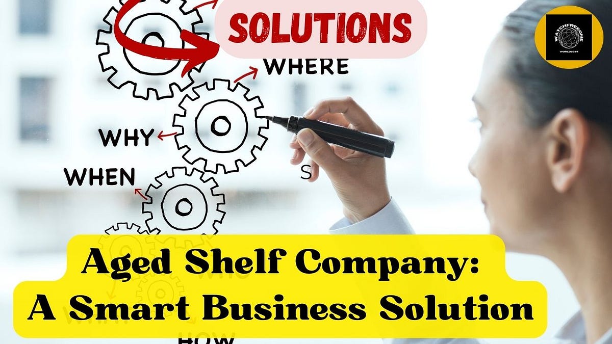 Aged Shelf Company: A Smart Business Solution - watchfreeone - Medium