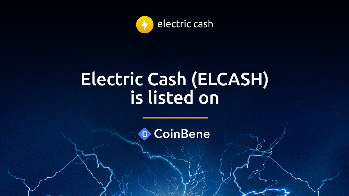 New exchange listing: ELCASH on CoinBene | by Electric Cash | electric ...