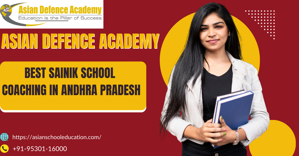 Top Sainik School Coaching in Andhra Pradesh at Asian Defence Academy ...