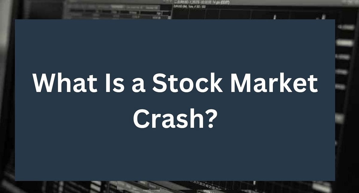 What Is a Stock Market Crash?. A stock market crash refers to a sudden ...