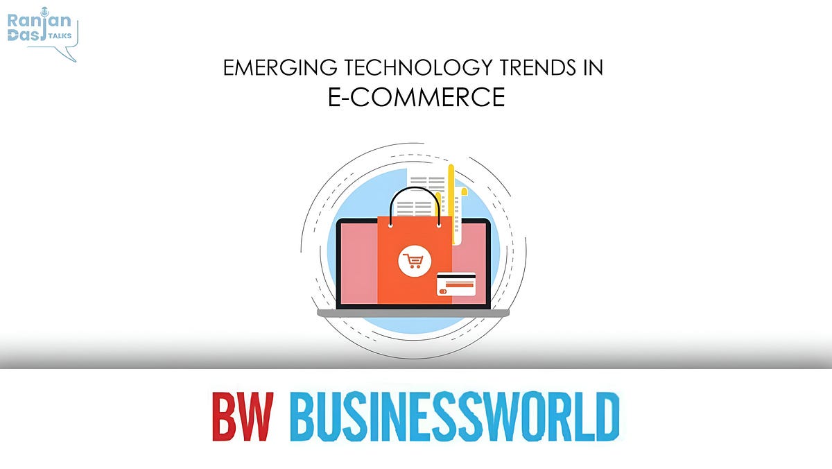 Emerging Technology Trends In E-Commerce | Medium