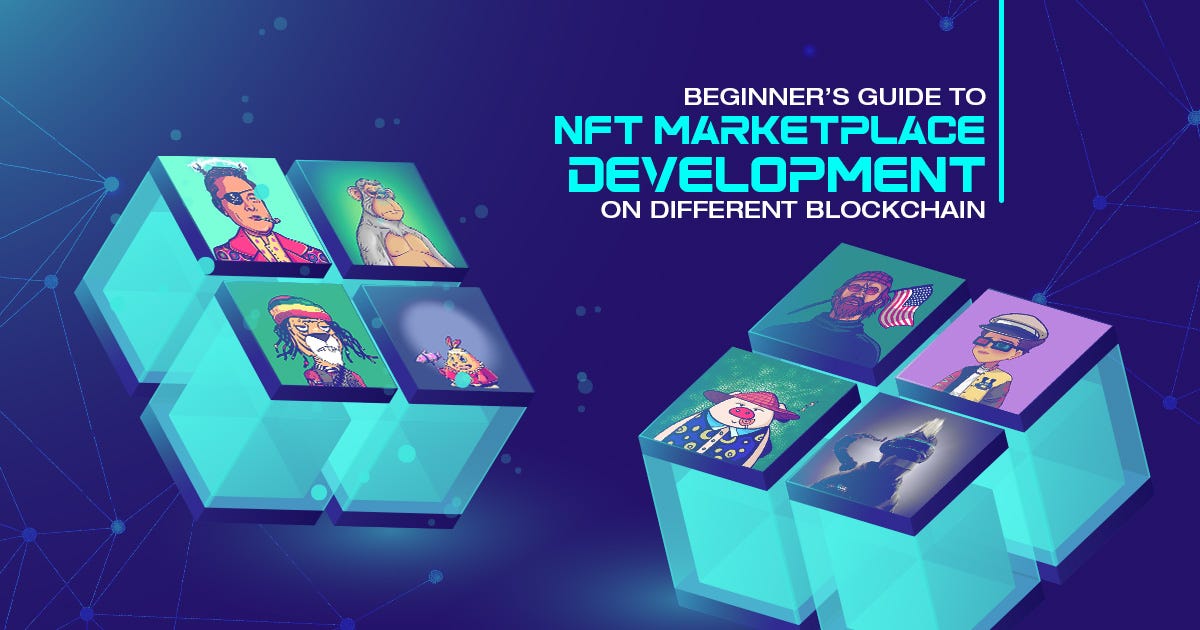 Multi-Chain NFT Marketplace: How to Launch Your NFT Marketplace On Different Chains? | by Scott ...