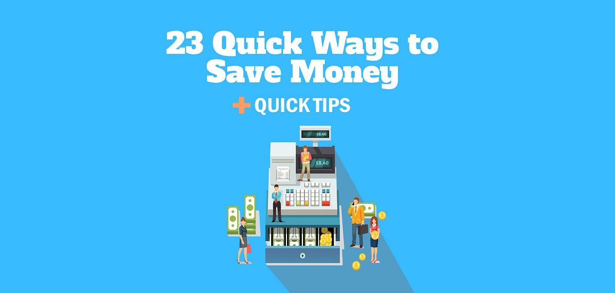 23 Quick Ways to Save Money You Might Not Know | by Wadav.com | Medium