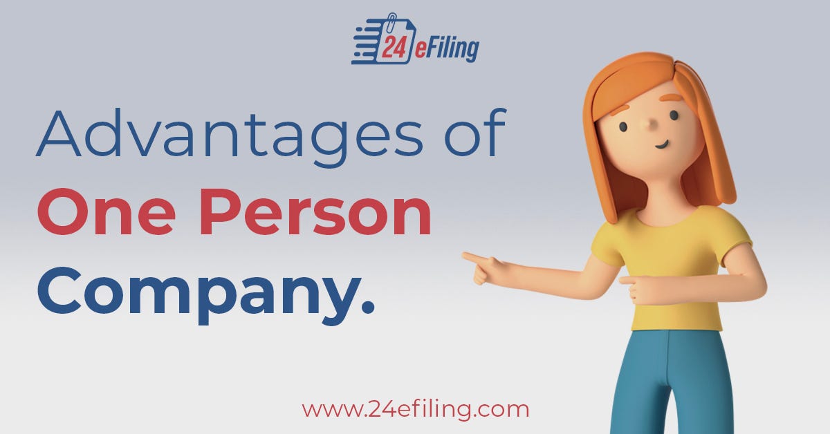 Exploring the 11 Advantages of One Person Company - 24efiling - Medium